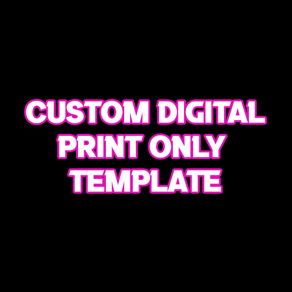Digital Custom Print Template – LadyFace Printing Digital Custom Print Template – LadyFace Printing